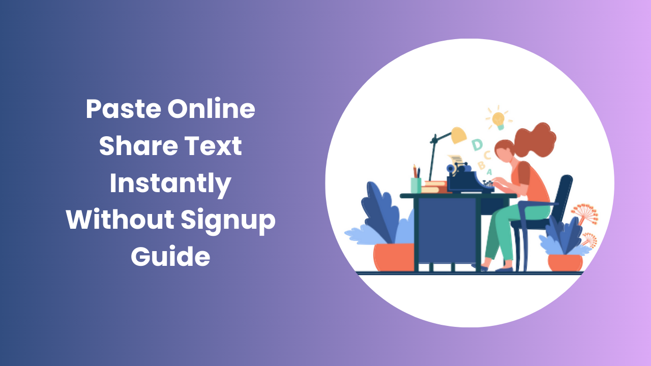 Paste Online Fast Free and Easy Tool to Share Text