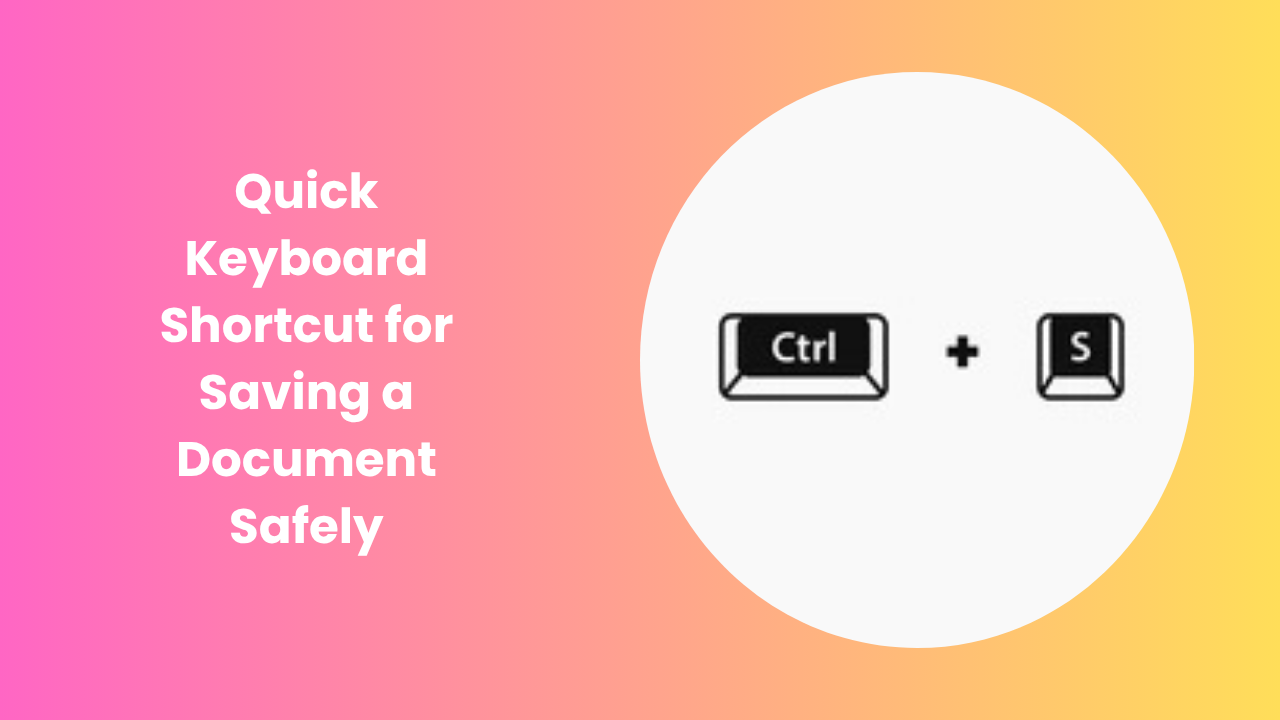 Keyboard Shortcut for Saving a Document Made Simple