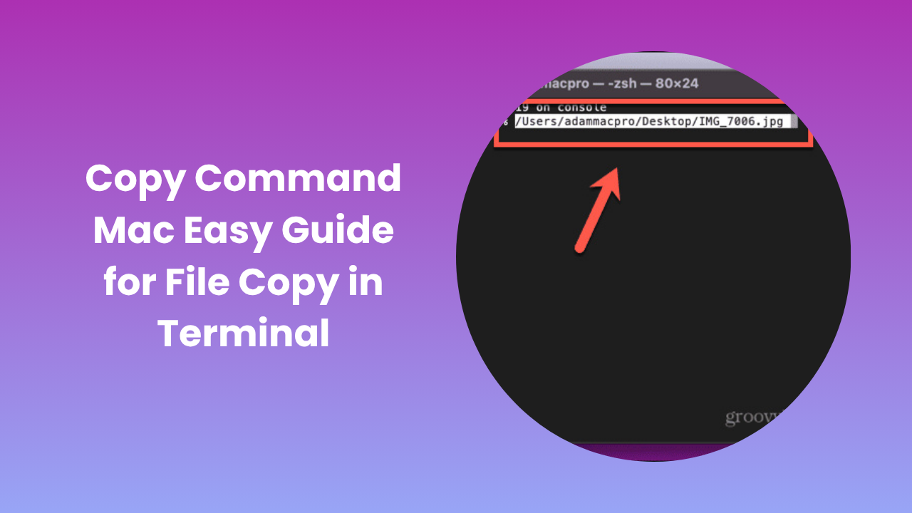 Copy Command Mac Step-by-Step Terminal File Copy Guide