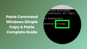 Paste Command Windows | Easy Guide to Copy & Paste